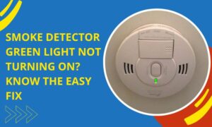 Smoke Detector Green Light Not Turning On? Know The Easy Fix – Fire ...